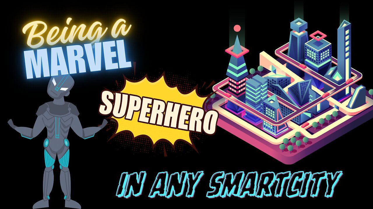 marvel superhero in any smart city - HopeGirl Blog