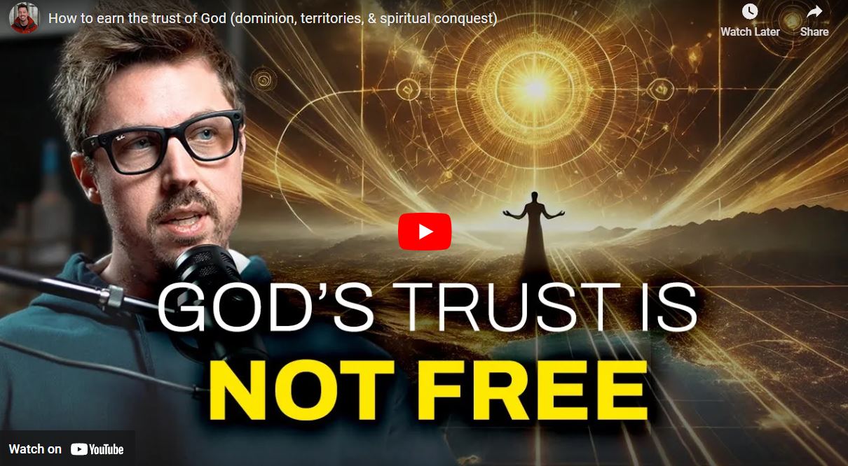 How to earn the trust of God (dominion, territories, & spiritual ...