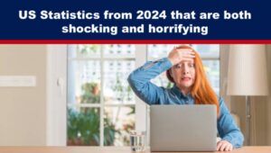 US Statistics from 2024 that are both shocking and horrifying ...